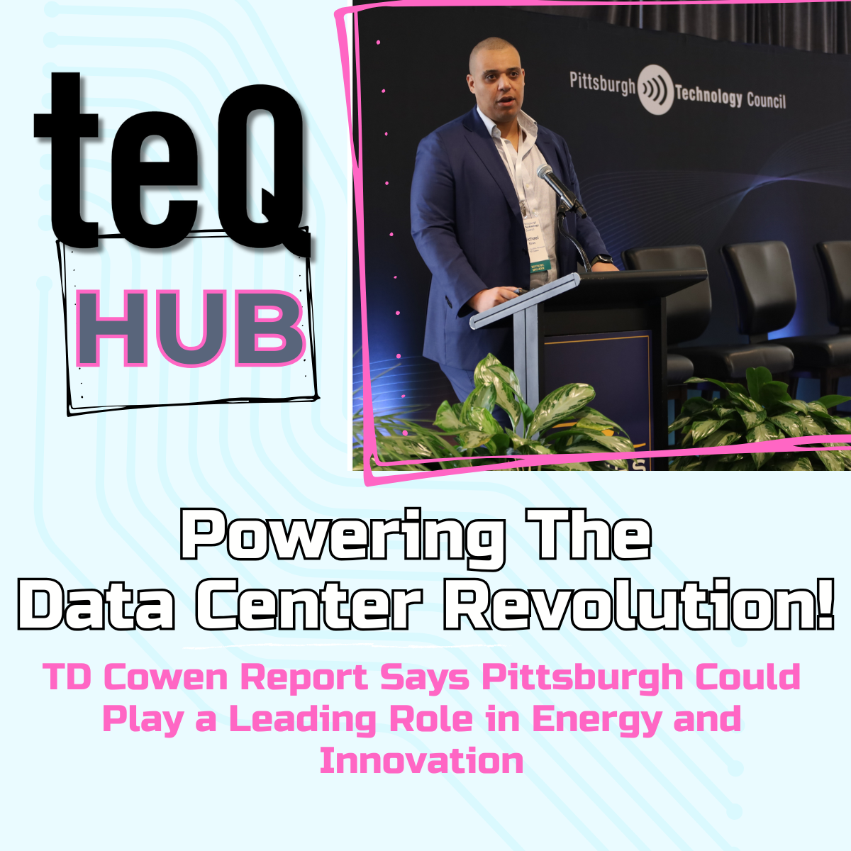 TEQ Hub: Can Pittsburgh Lead the Data Center and Energy Revolution?